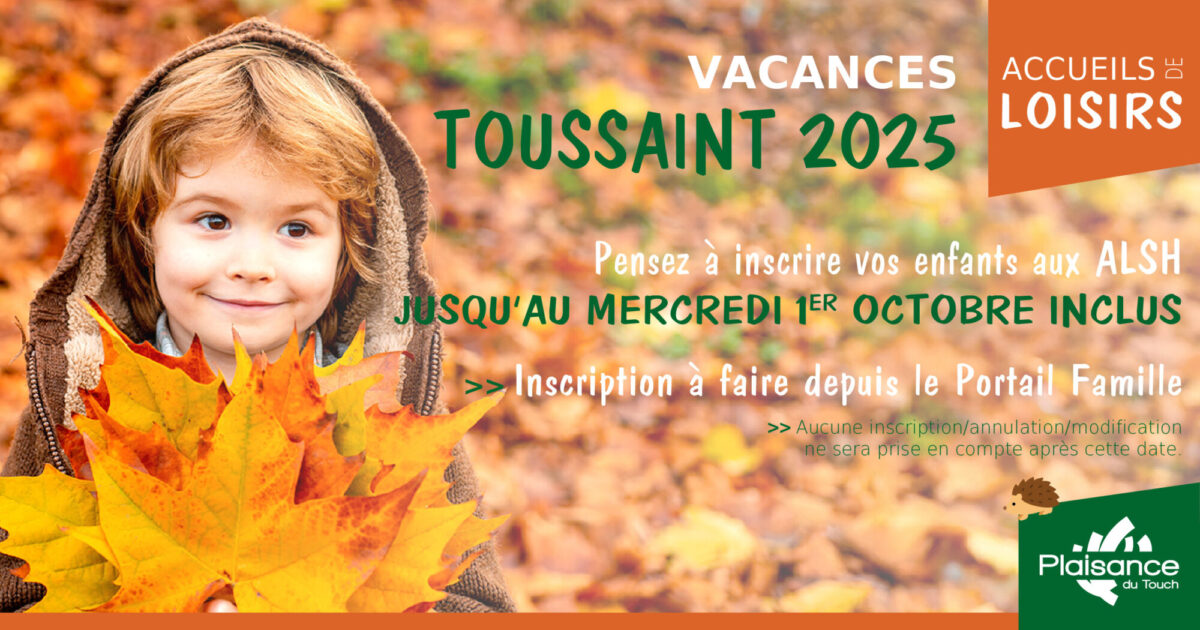 Inscriptions aux ALSH - Vacances de la Toussaint - Ville de Plaisance ...